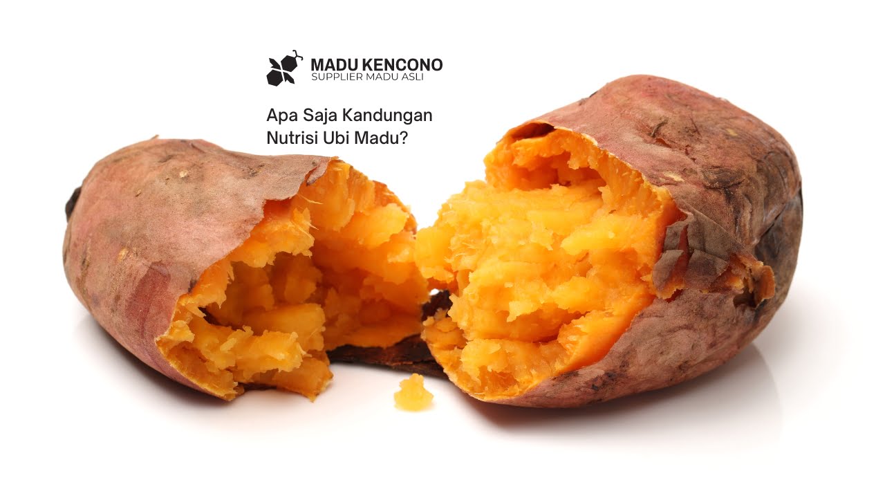 Apa Saja Kandungan Nutrisi Ubi Madu? Simak Penjelasannya